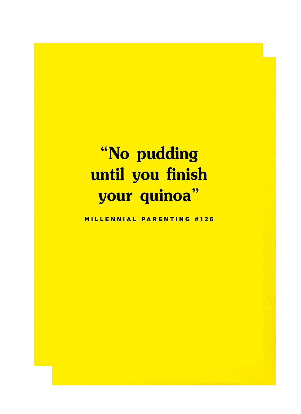 No Pudding Until You Finish Your Quinoa Card – Big Fat Duck